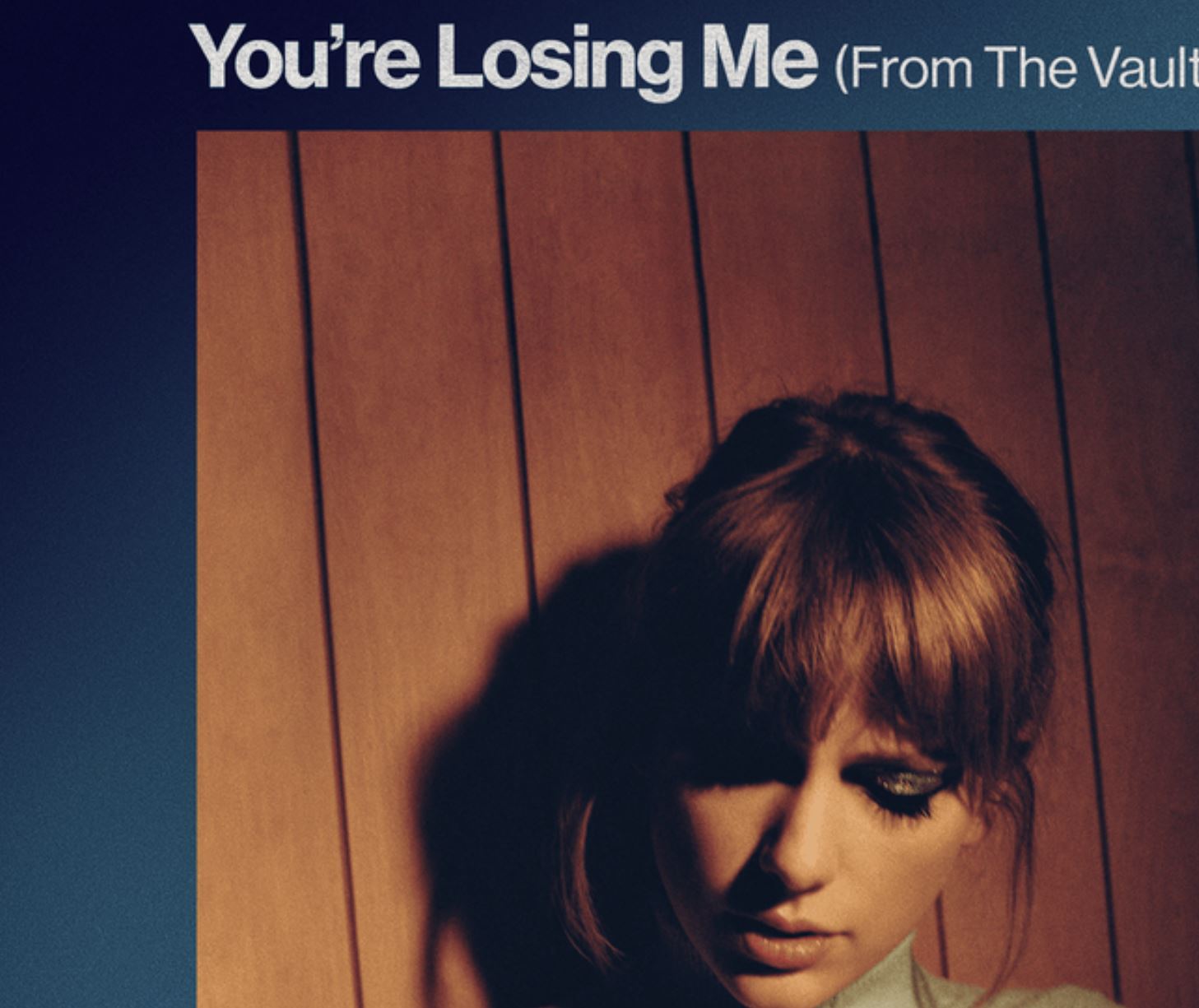 You're Losing Me From The Vault Taylor Swift Traduzione Testo Significato